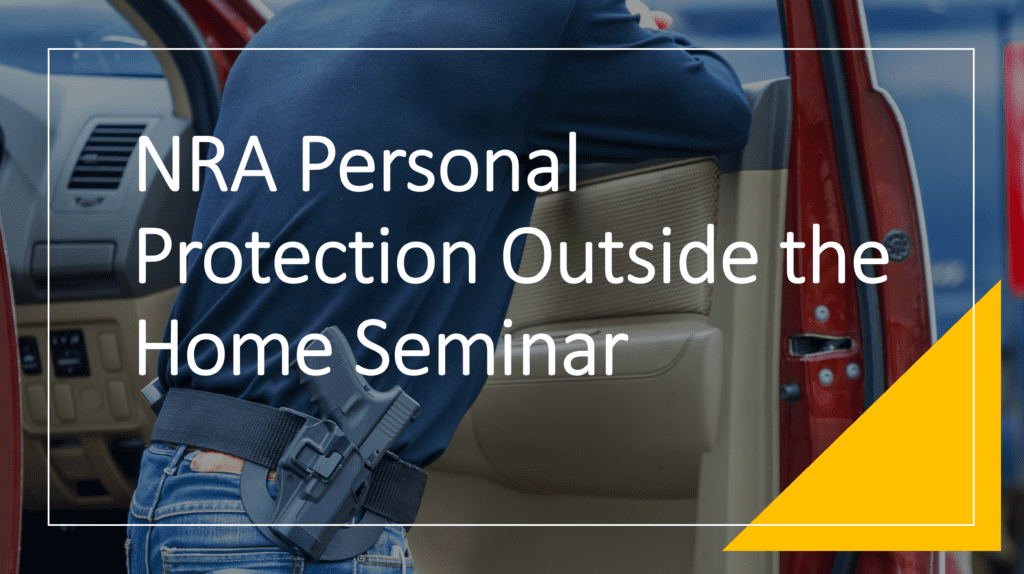 NRA Personal Protection Outside the Home - TRAEX Tactical Solutions LLC