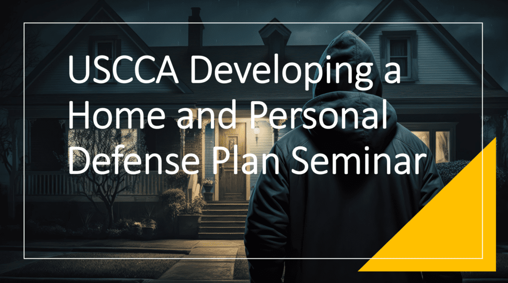 USCCA Developing a Home and Personal Defense Plan - TRAEX Tactical ...