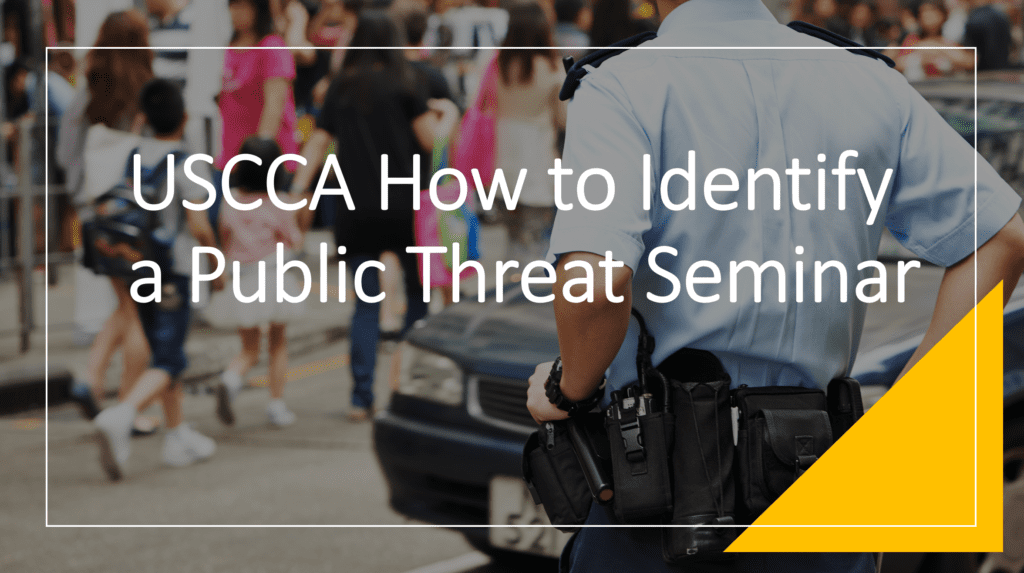 USCCA How to Identify a Public Threat - TRAEX Tactical Solutions LLC